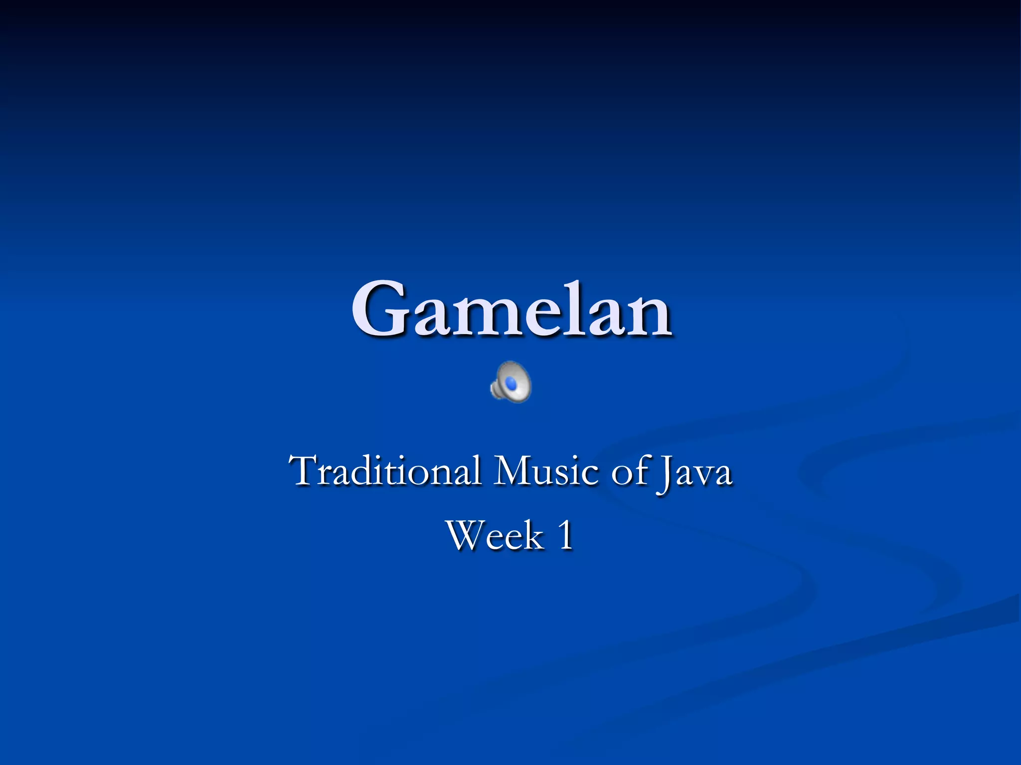 Gamelan week 1 2013 with extras | PDF | Music | Entertainment