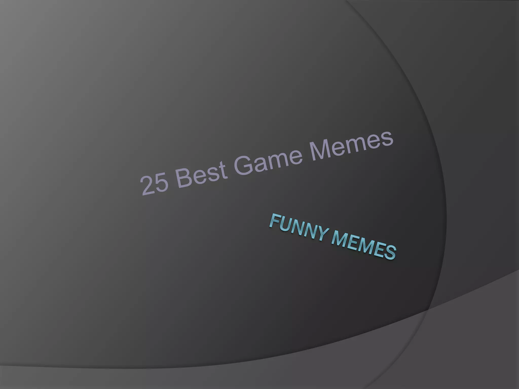 25 Best Game memes | PPT