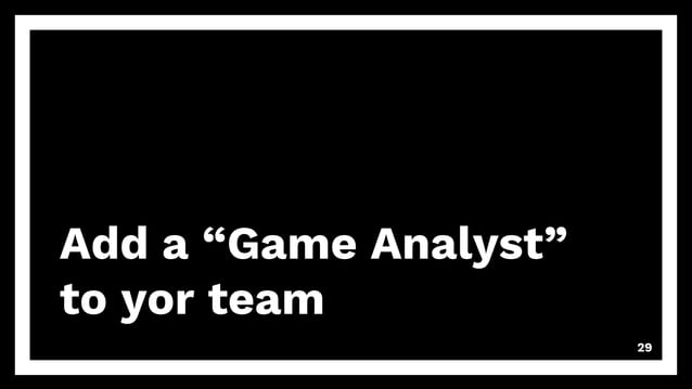 Game of data: Data driven game design | PPTX | Video Game Genres | Video Gaming