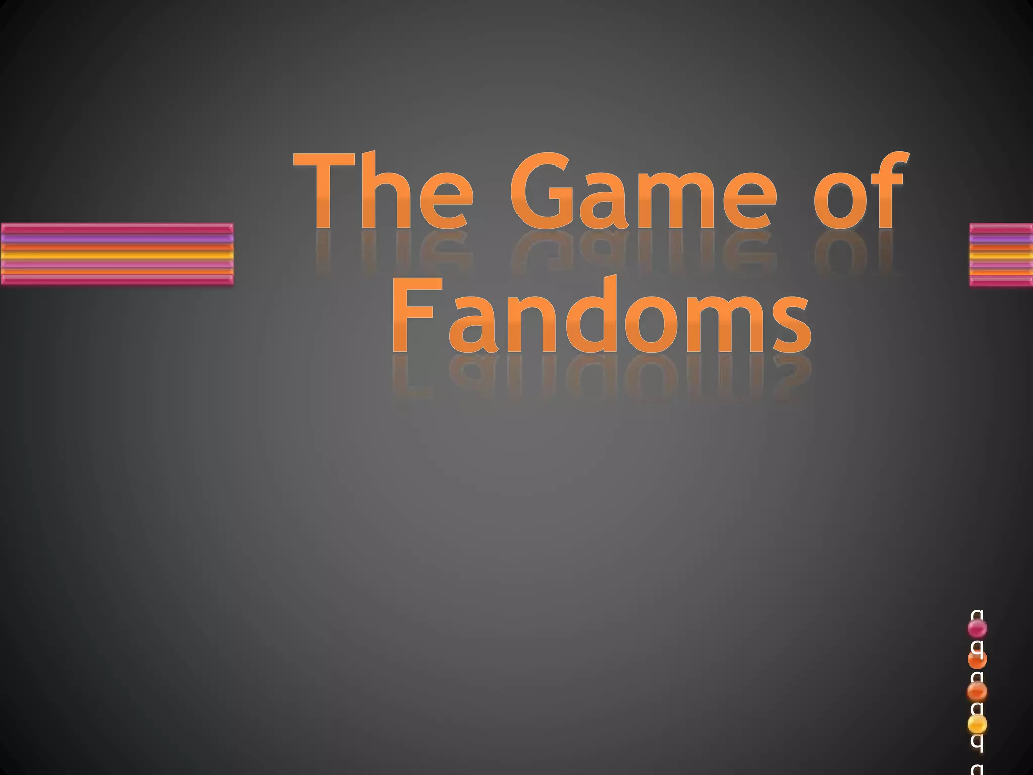Game of Fandoms-The Fandom Quiz Prelims with Answers | PPT