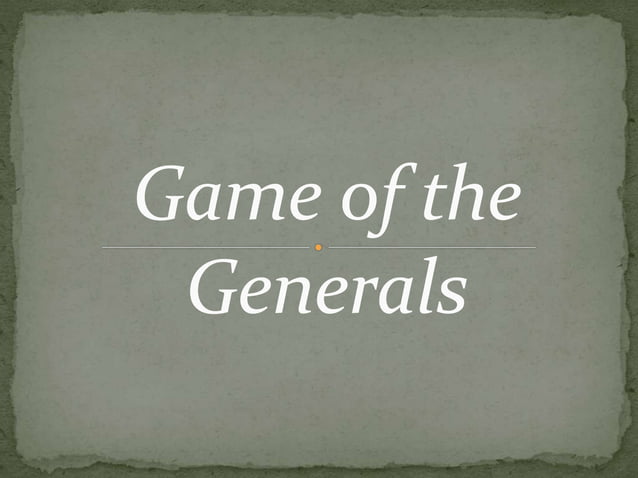 Game of the generals | PPTX | Death, Injury, or Military Conflict ...