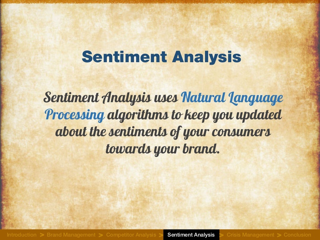 Sentiment Analysis Sentiment Analysis uses