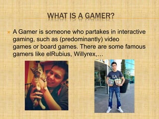 Gamers | PPTX