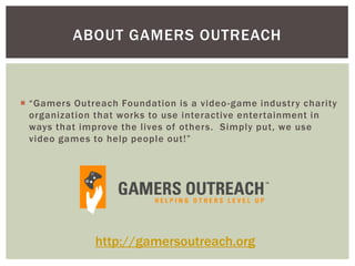 Gamers Outreach - Improve Engagement and Participation | PPT