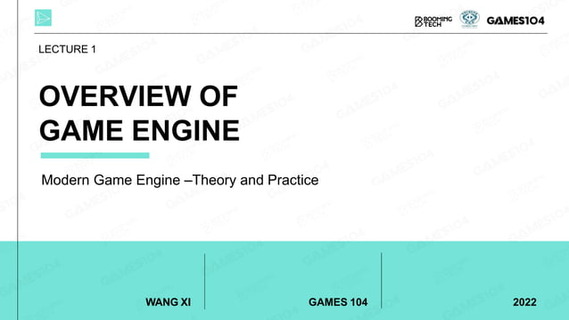 Lecture 01: Overview of Game Engine | GAMES104 - Modern Game Engine: Theory and Practice | PPT