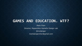 Games and Education. WTF? | PPTX | Educational Video Games | Video Game Genres
