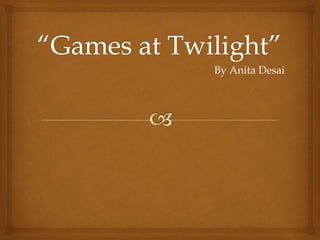 Games at twilight | PPT