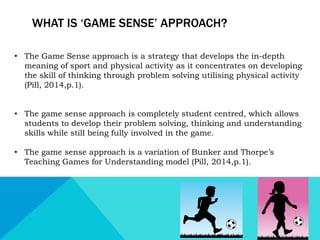 Game sense approach! | PPT