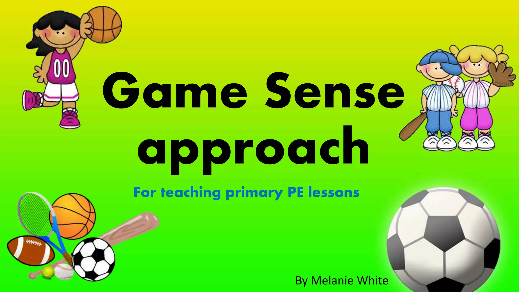 Game Sense approach | PPTX