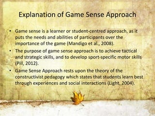 Game sense approach rationale | PPT