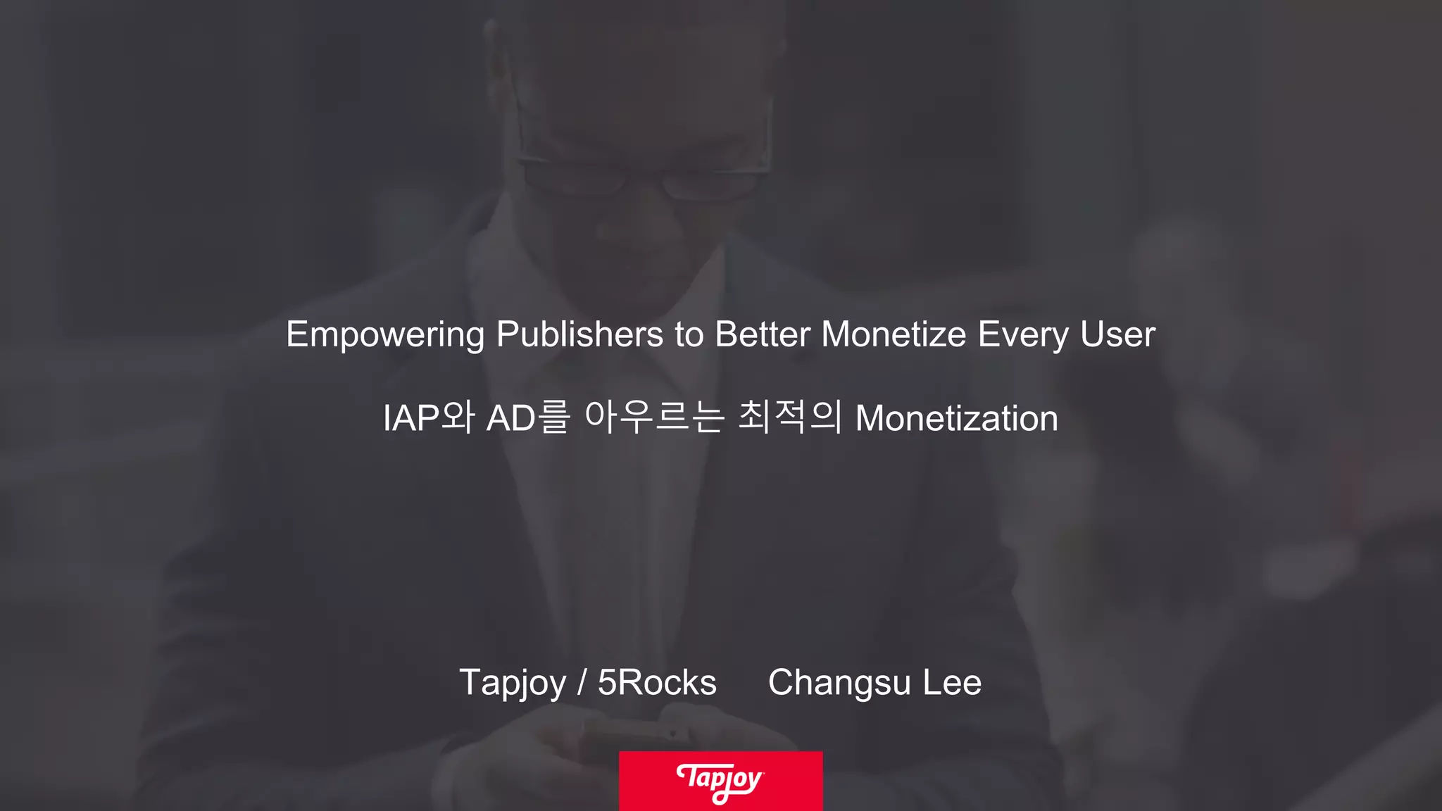 Empowering Freemium App Publishers to Better Monetize Every User | PPTX