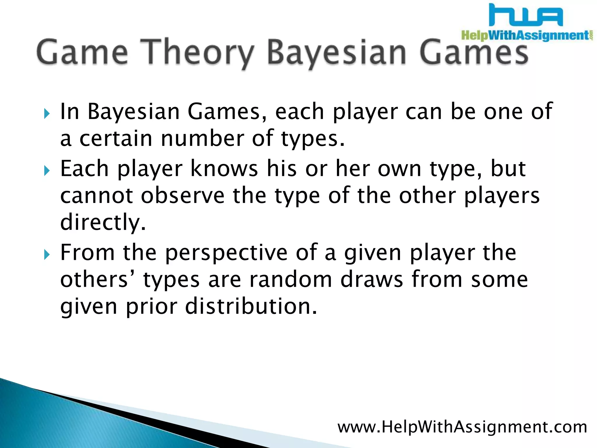 Game theory Bayesian Games at HelpWithAssignment.com
