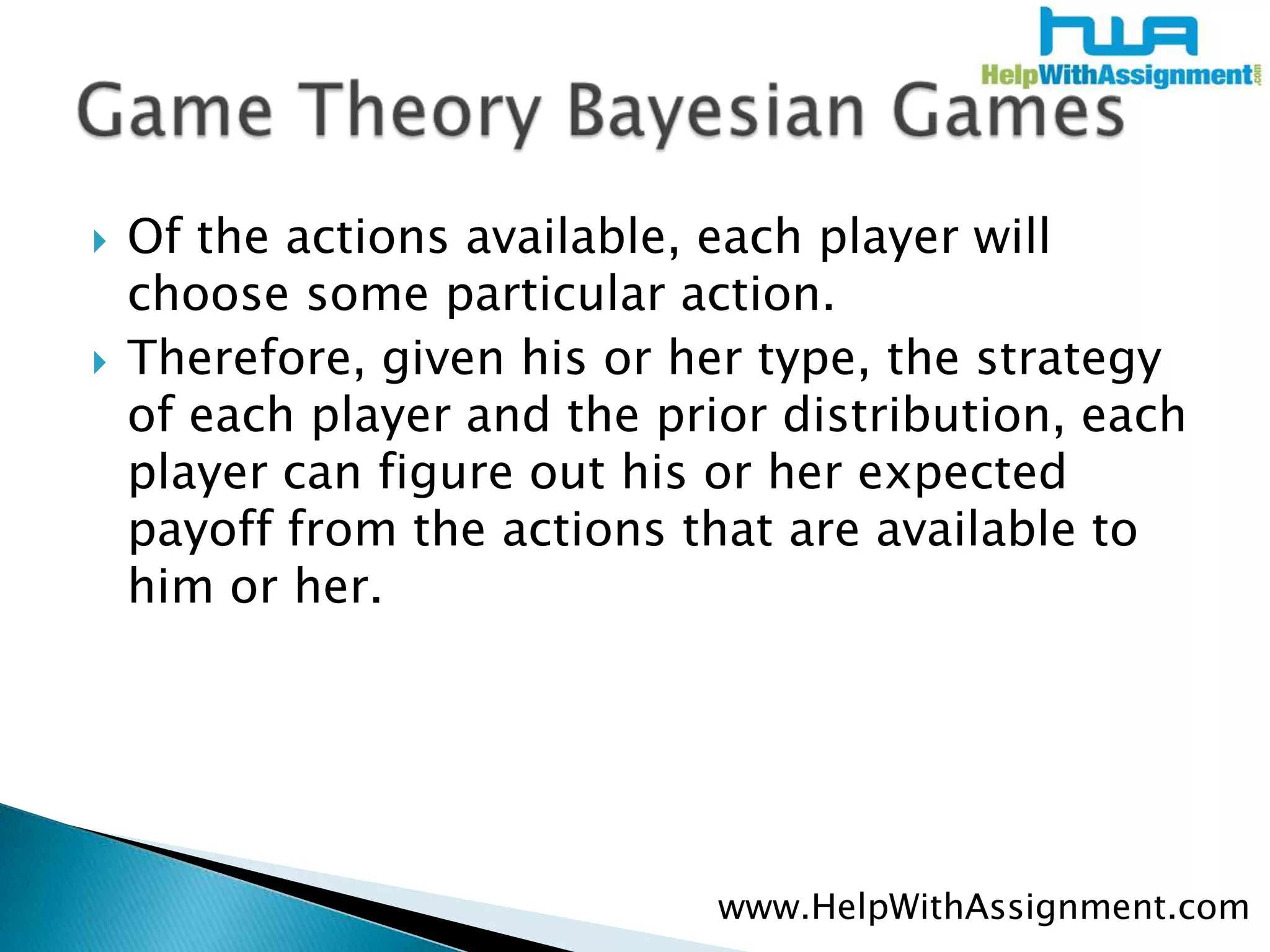 Game theory Bayesian Games at HelpWithAssignment.com