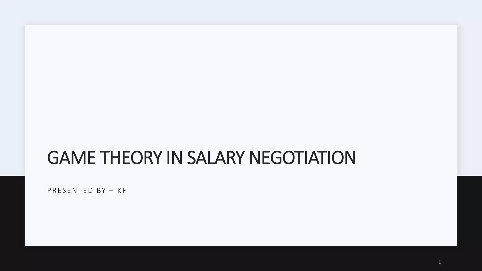 Game theory in Salary Negotiation | PPT