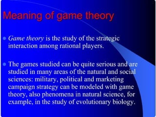 Basics and fundamentals of Game theory Lecture 1.ppt