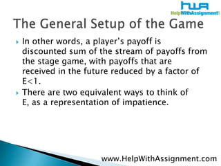 Game Theory Repeated Games at HelpWithAssignment.com