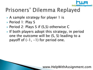 Game Theory Repeated Games at HelpWithAssignment.com