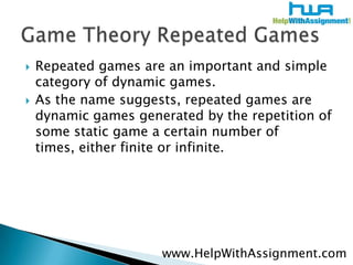 Game Theory Repeated Games at HelpWithAssignment.com