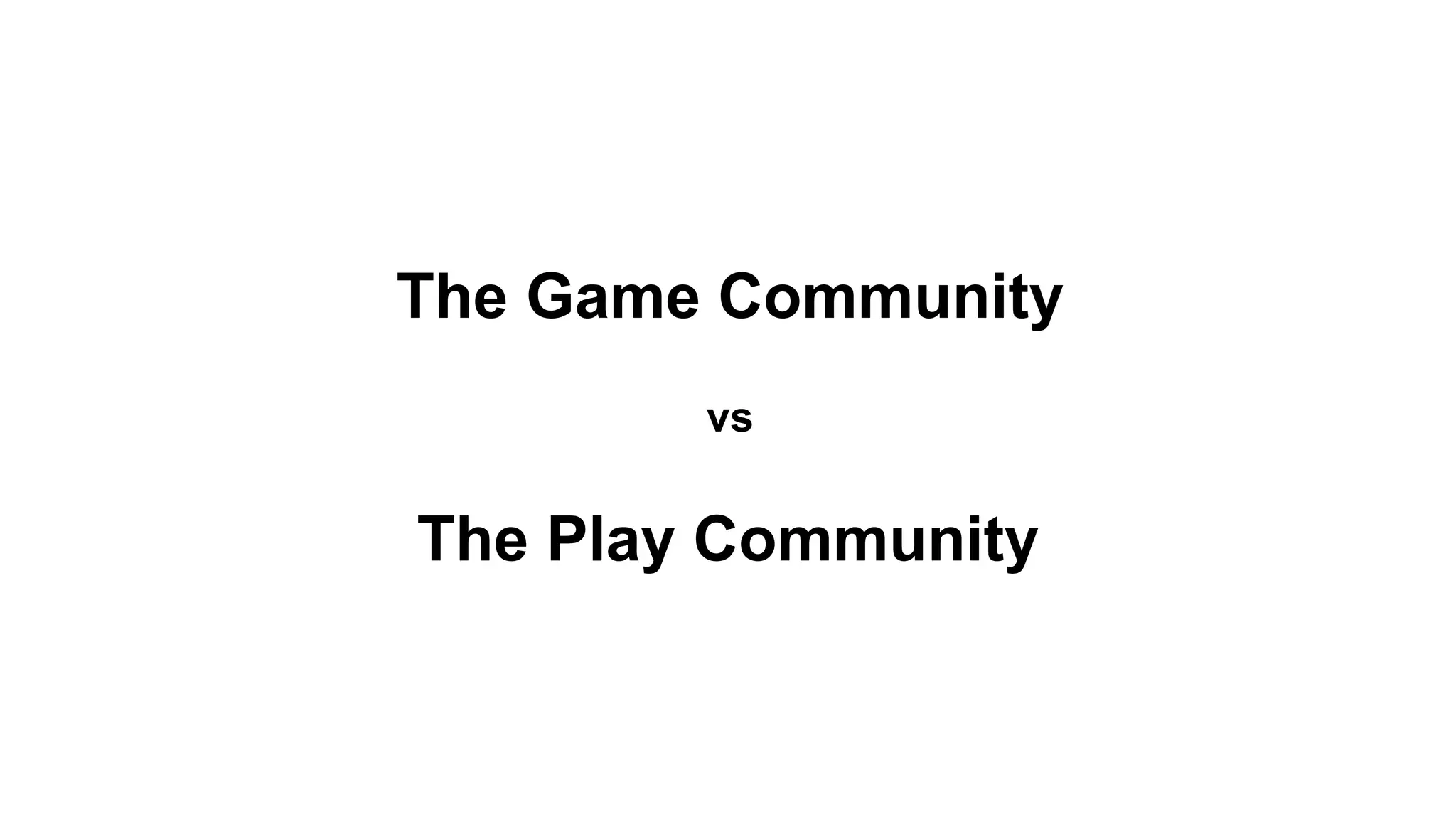 Game vs play community | PPTX