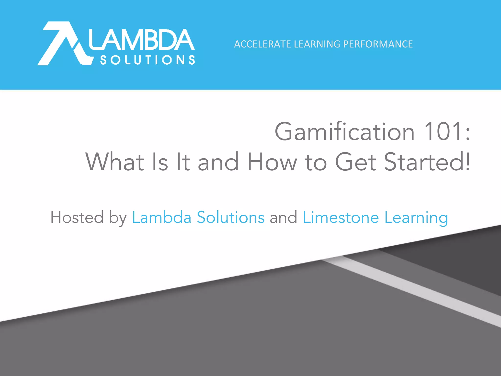 Gamification 101- What is It and How to Get Started | PPT