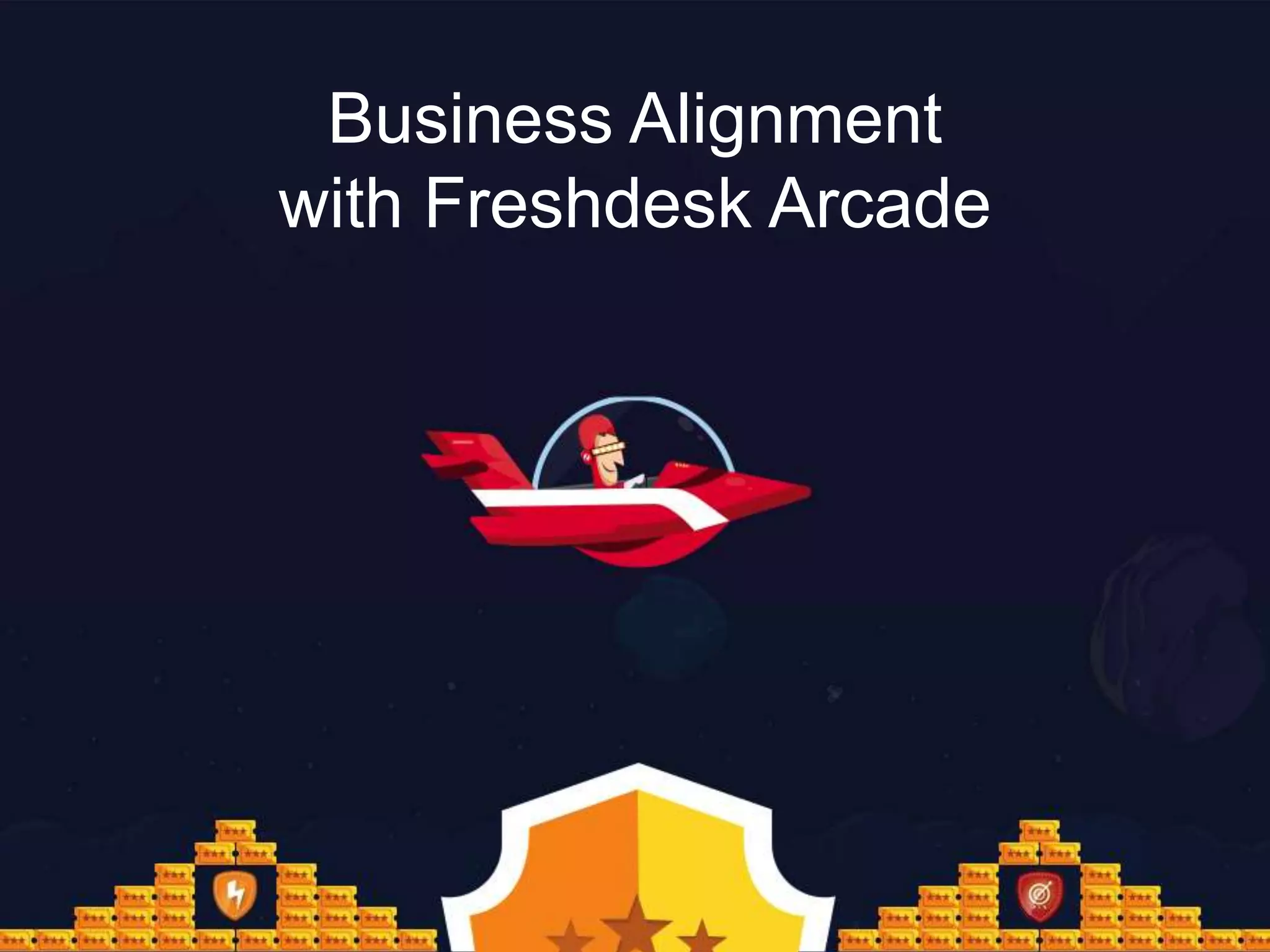Freshdesk Arcade - Gamify Your Helpdesk | PPTX