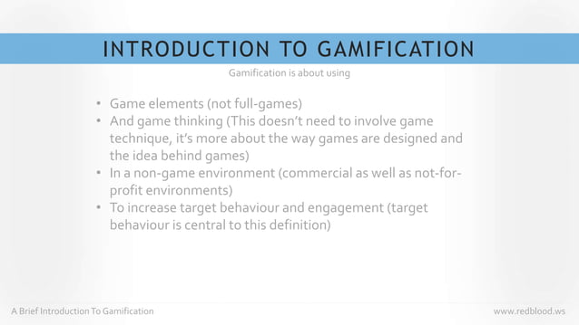 Gamification - A Brief Introduction to Gamification | PPTX
