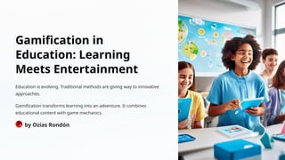Gamification-in-Education-Learning-Meets-Entertainment | PPTX