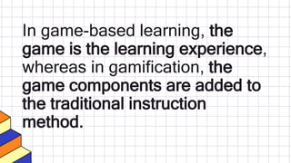 Gamification-vs-Game-Based-Learning.pptx