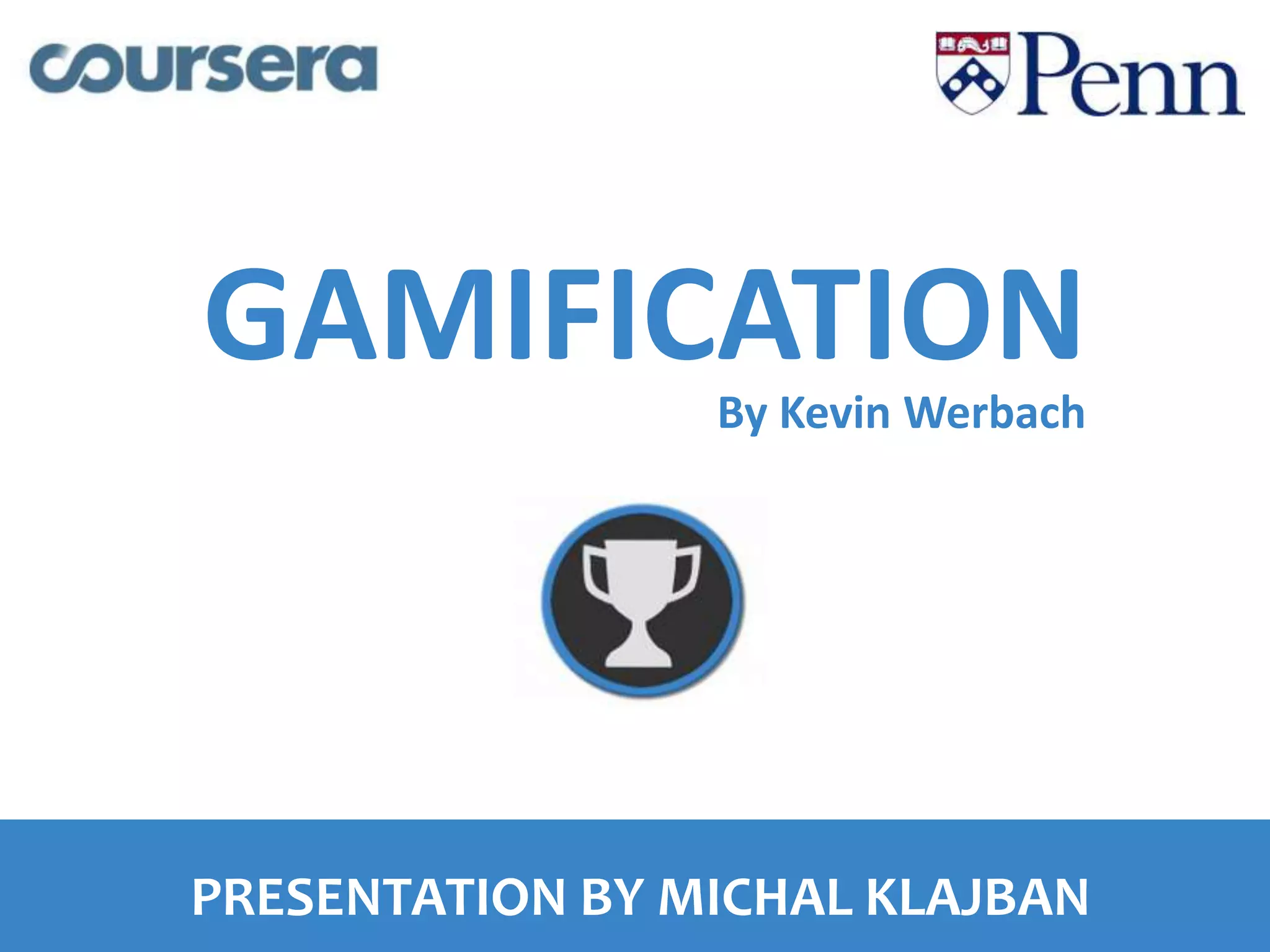 Gamification at Coursera (2014) | PPTX