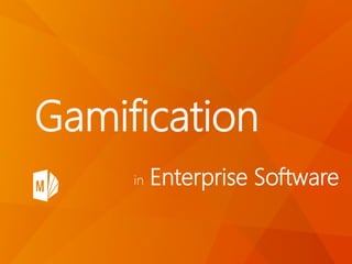 Gamification in Enterprise Software | PPT