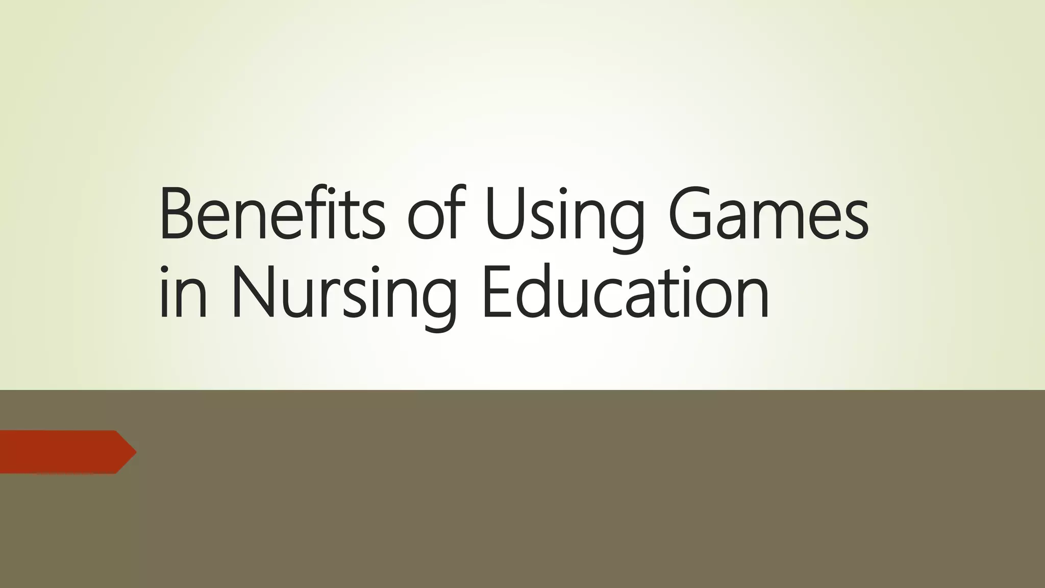 Gamification of nursing education | PPTX