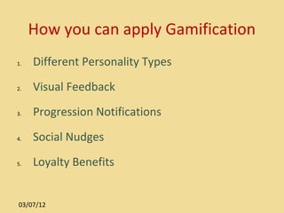 Gamification presentation - What is Gamification and How should you u…
