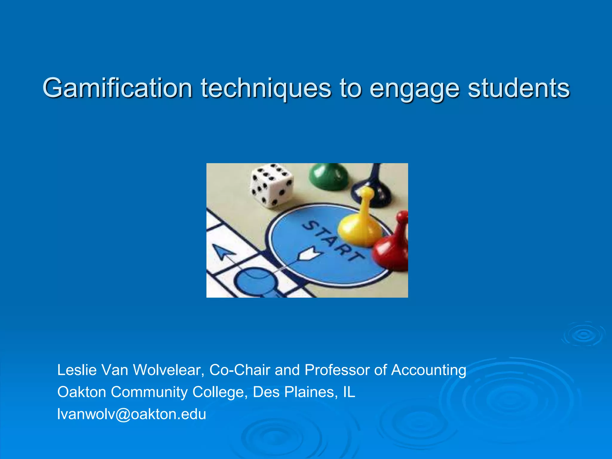 Gamification Techniques to Engage Students | PPTX
