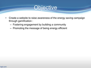 Gamify energy saving campaign | PPT