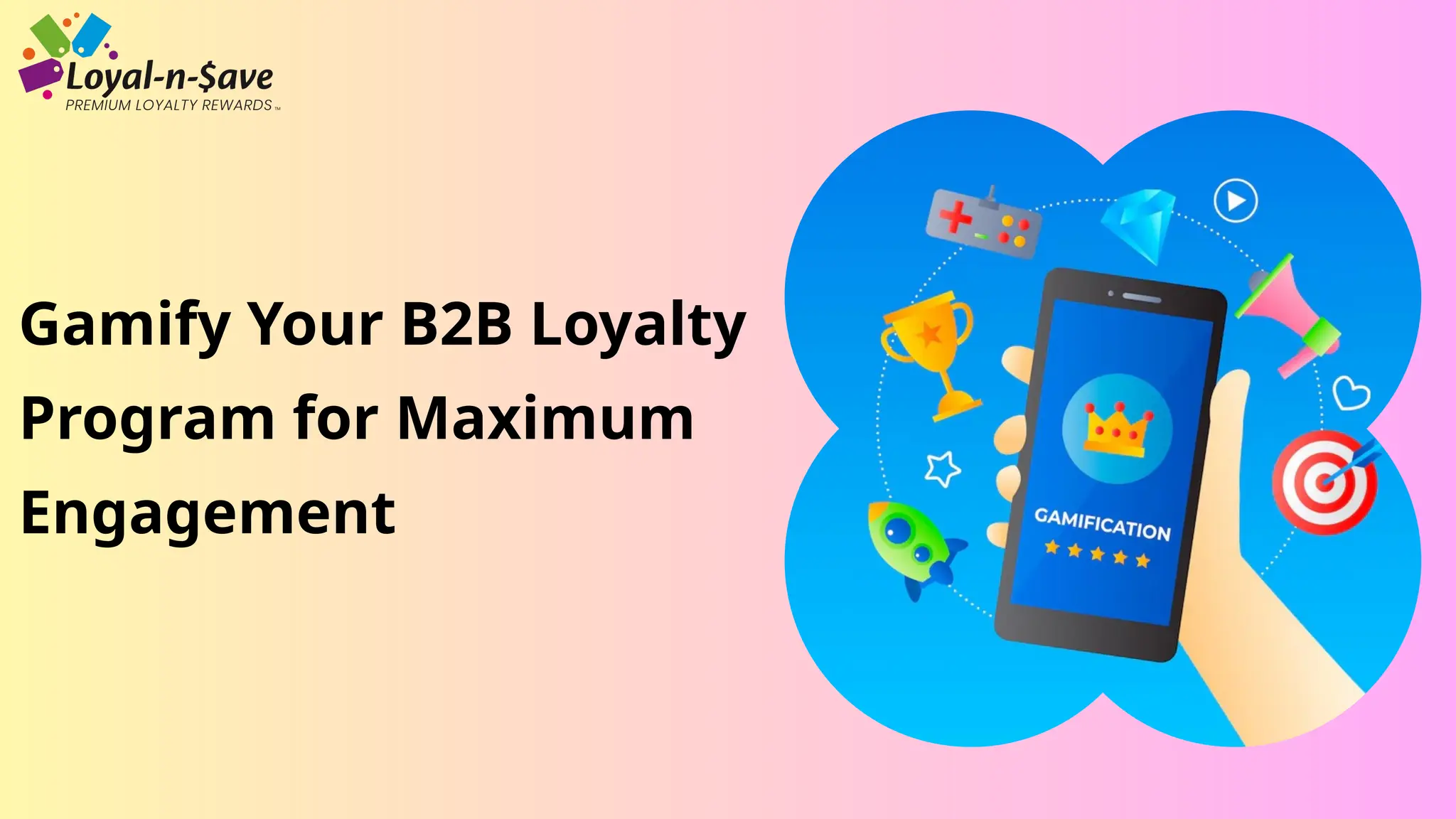 Gamify Your B2B Loyalty Program for Maximum Engagement.pptx