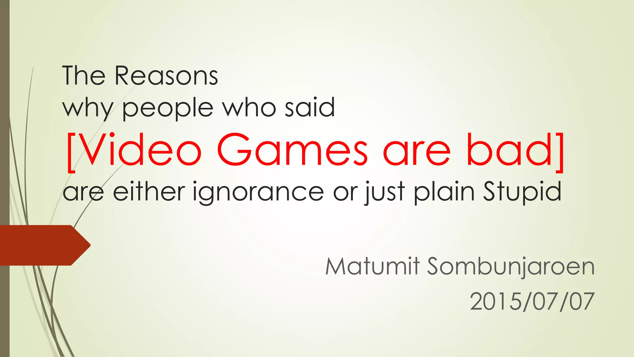 The Reasons why people who said [Video Games are bad] are either ...