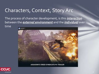 Gaming Software & the Process of Character Development | PPTX