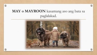 gamit ng nang at ng may at mayroon..pptx