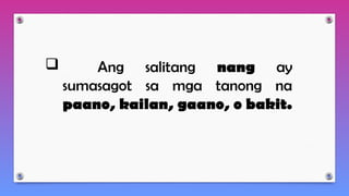 gamit ng nang at ng may at mayroon..pptx