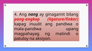 gamit ng nang at ng may at mayroon..pptx