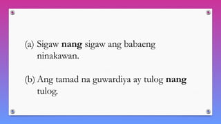 gamit ng nang at ng may at mayroon..pptx