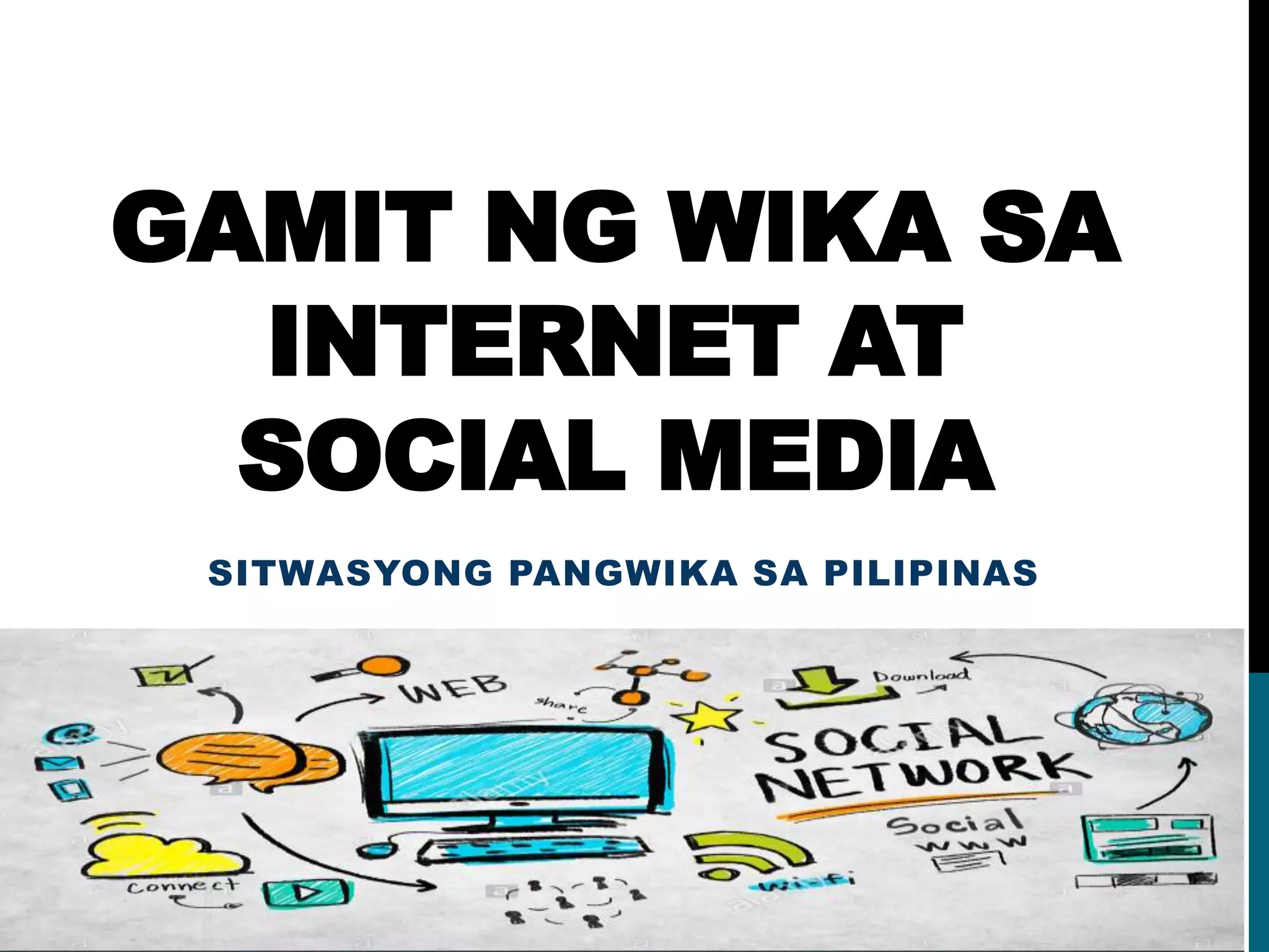GAMIT NG WIKA SA INTERNET AT SOCIAL MEDIA.pptx