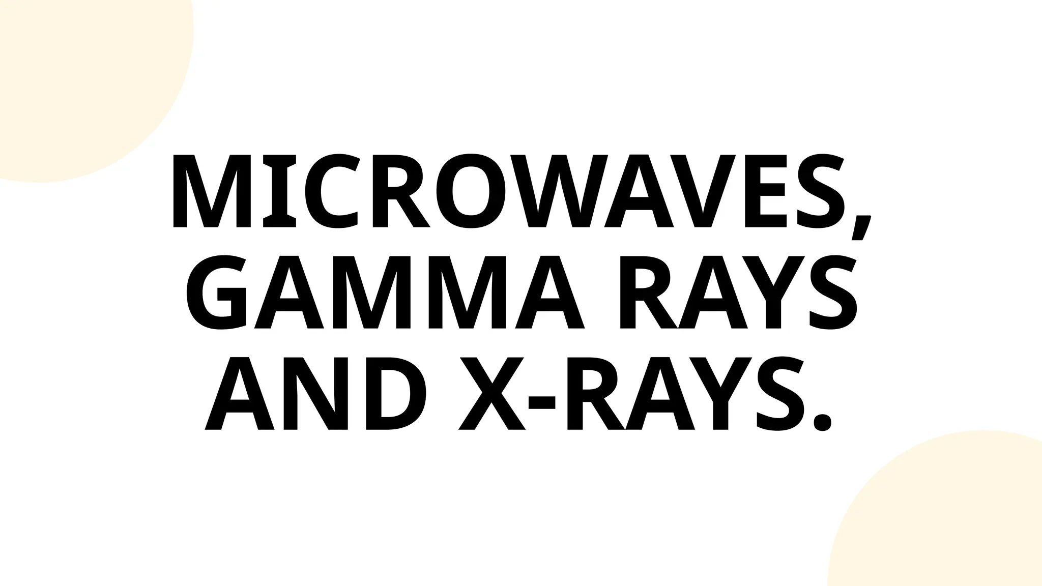 microwaves, Gamma rays .............pptx