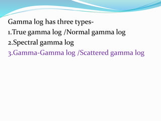 Gamma gamma log | PPTX | Geology | Science