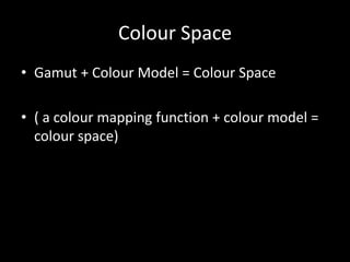 Gamma and Colour Space | PPTX