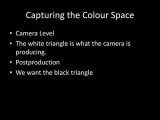 Gamma and Colour Space | PPTX