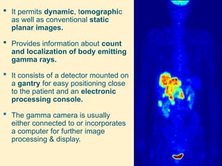 GAMMA CAMERA archana.pptx for radiology PGS for semiar presentations | PPTX