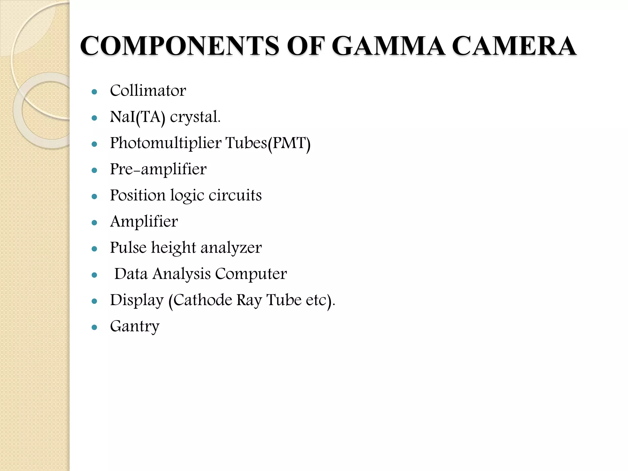 Gamma camera components | PPTX