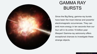 gamma rays uses and sources types and busts.pptx