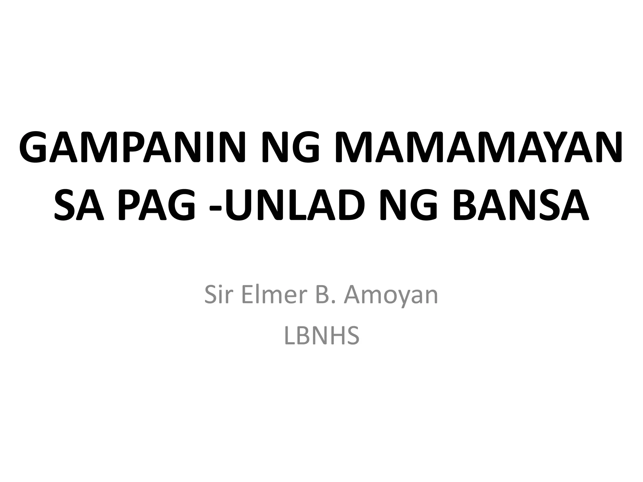 GAMPANIN NG MAMAMAYAN SA PAG -UNLAD NG.pptx